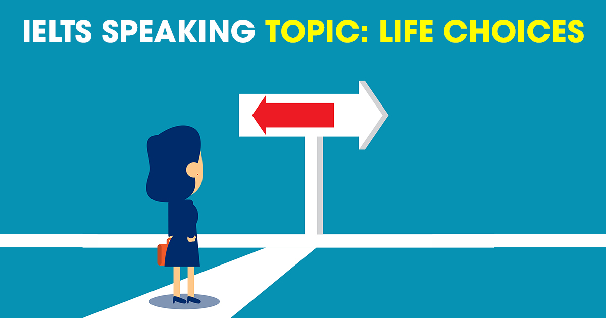 IELTS Speaking Part 2 & 3 - Topic: Life Choices - Aland English
