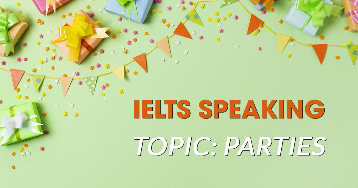 IELTS Speaking Part 2 & 3 - Topic: Parties - Aland English