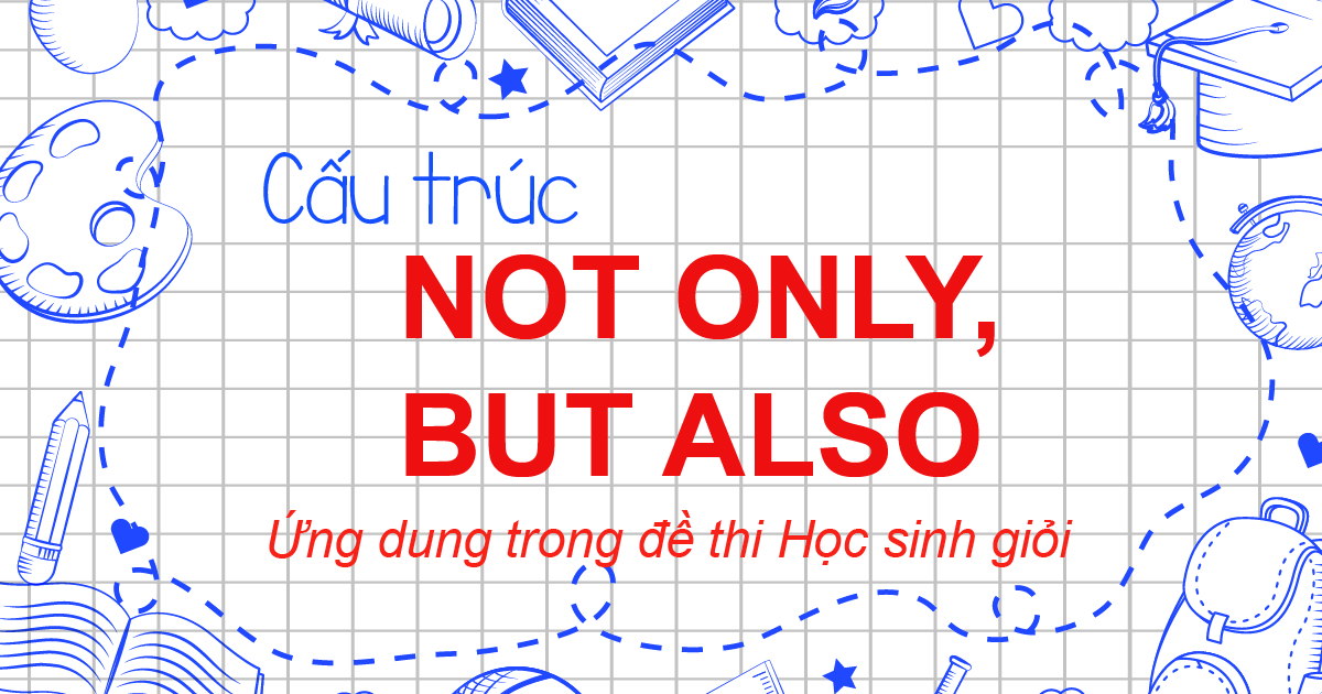 cấu trúc Not Only, But Also - Aland English