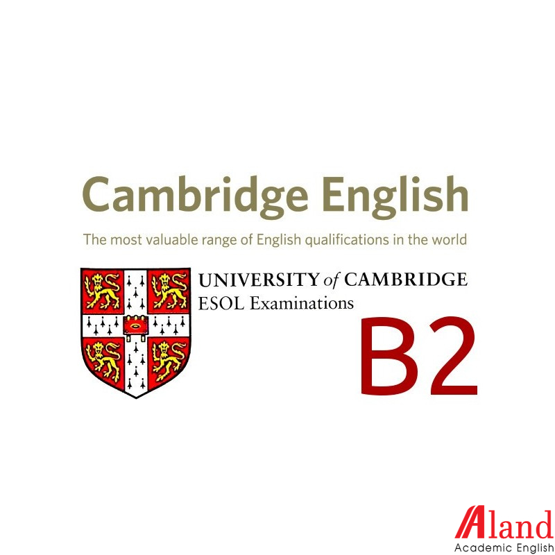 Tất tần tật về kỳ thi B2 của Cambridge - Aland English